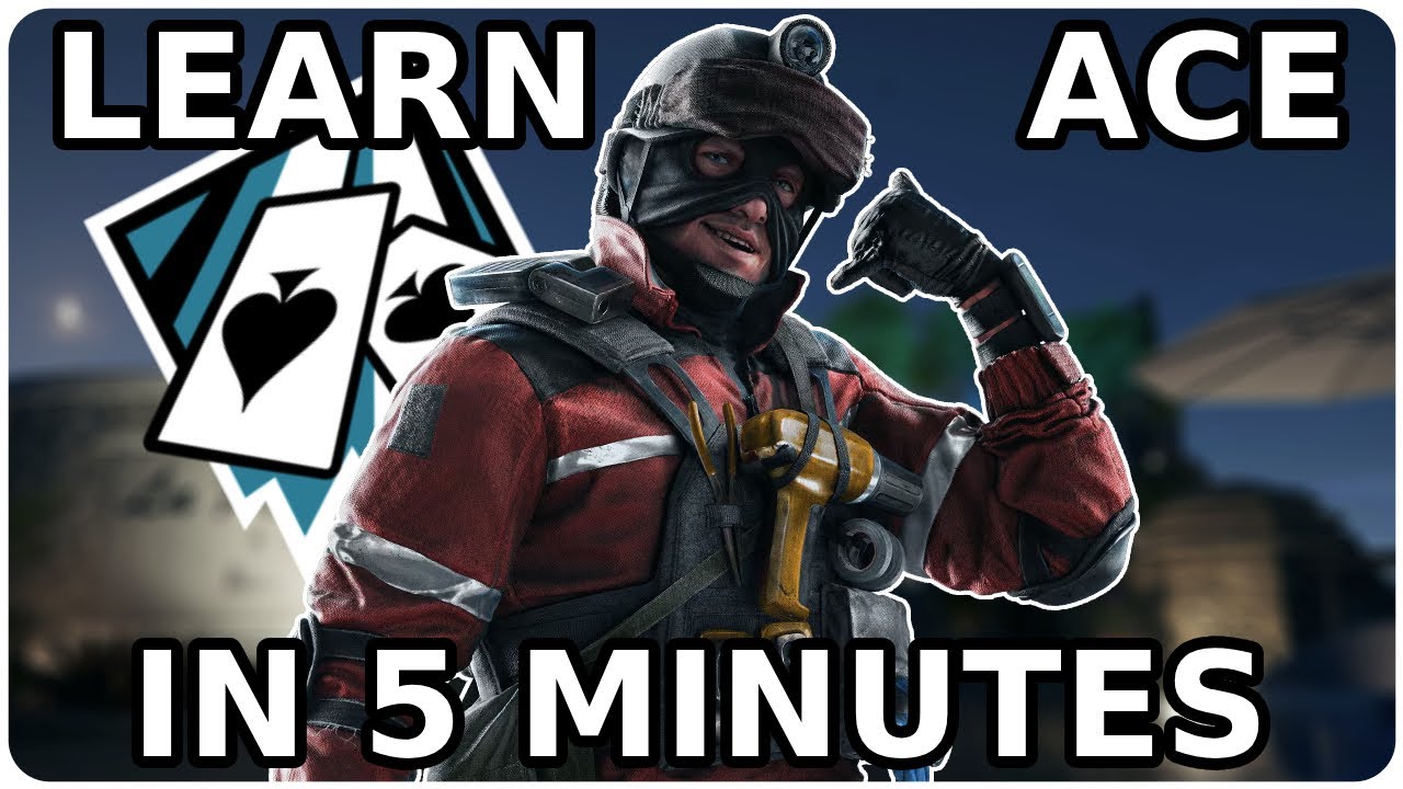 Learn Ace in Under 5 Minutes | Rainbow Six Siege Guide - YouTube