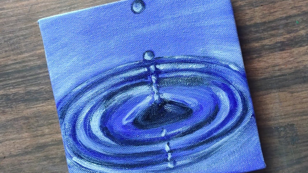 How To Paint A Water Droplet And Create Ripples With Acrylic Paint ...
