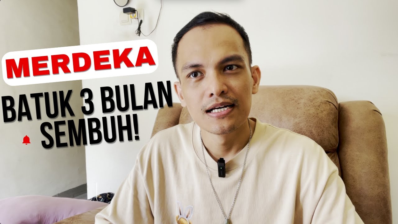 Merdeka!! Batuk 3 Bulan akhirnya Sembuh - YouTube