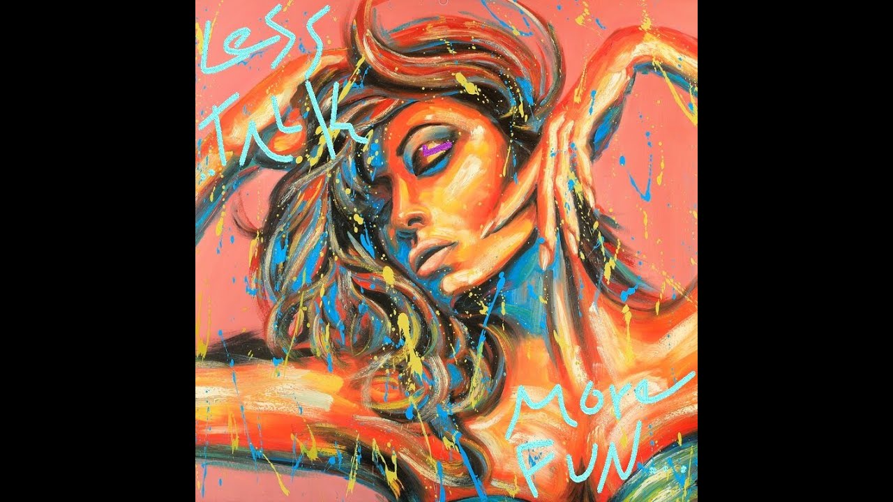 ...Less Talk, More Fun! (Title Track) - YouTube Music