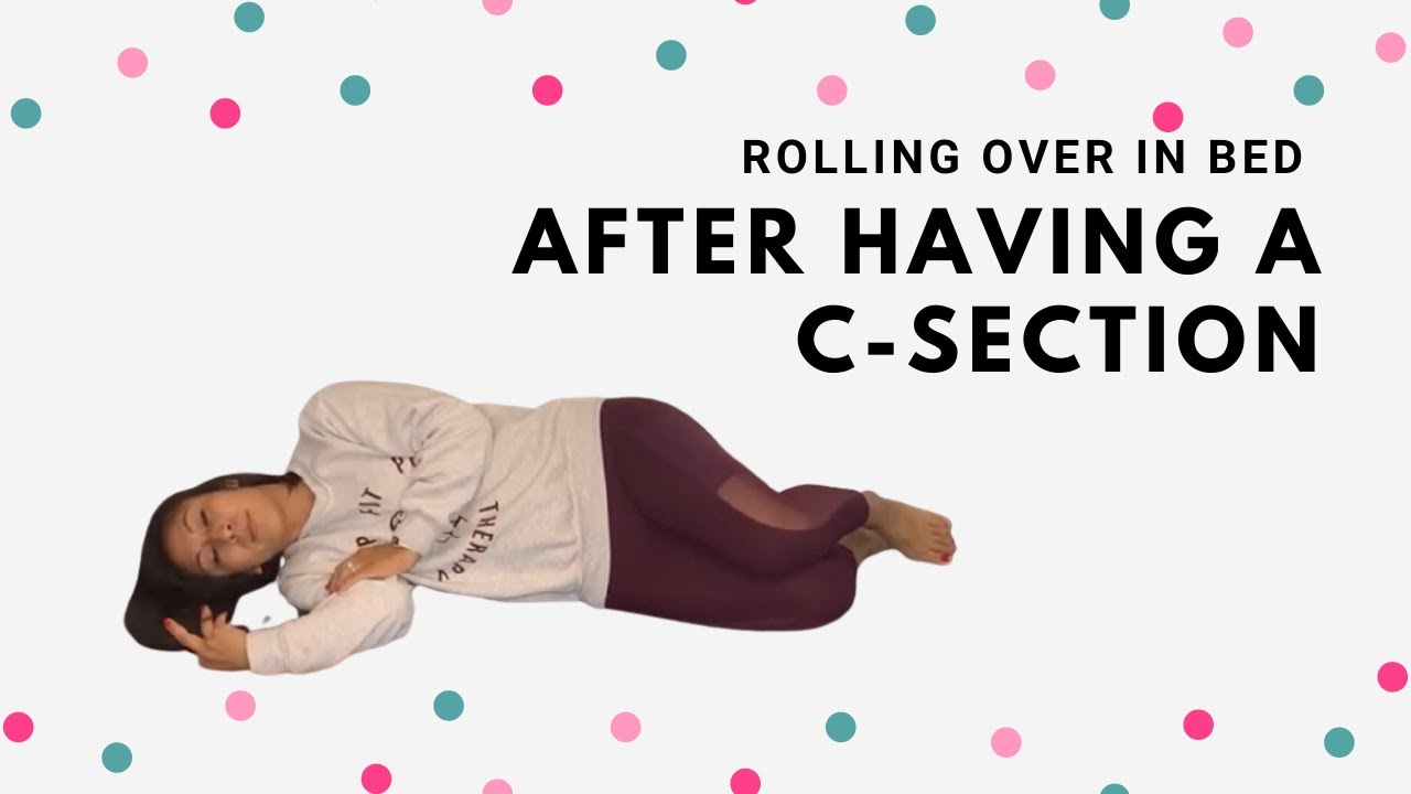 How To Roll Over In Bed After A Cesarean Birth| Bump Fit Physical ...