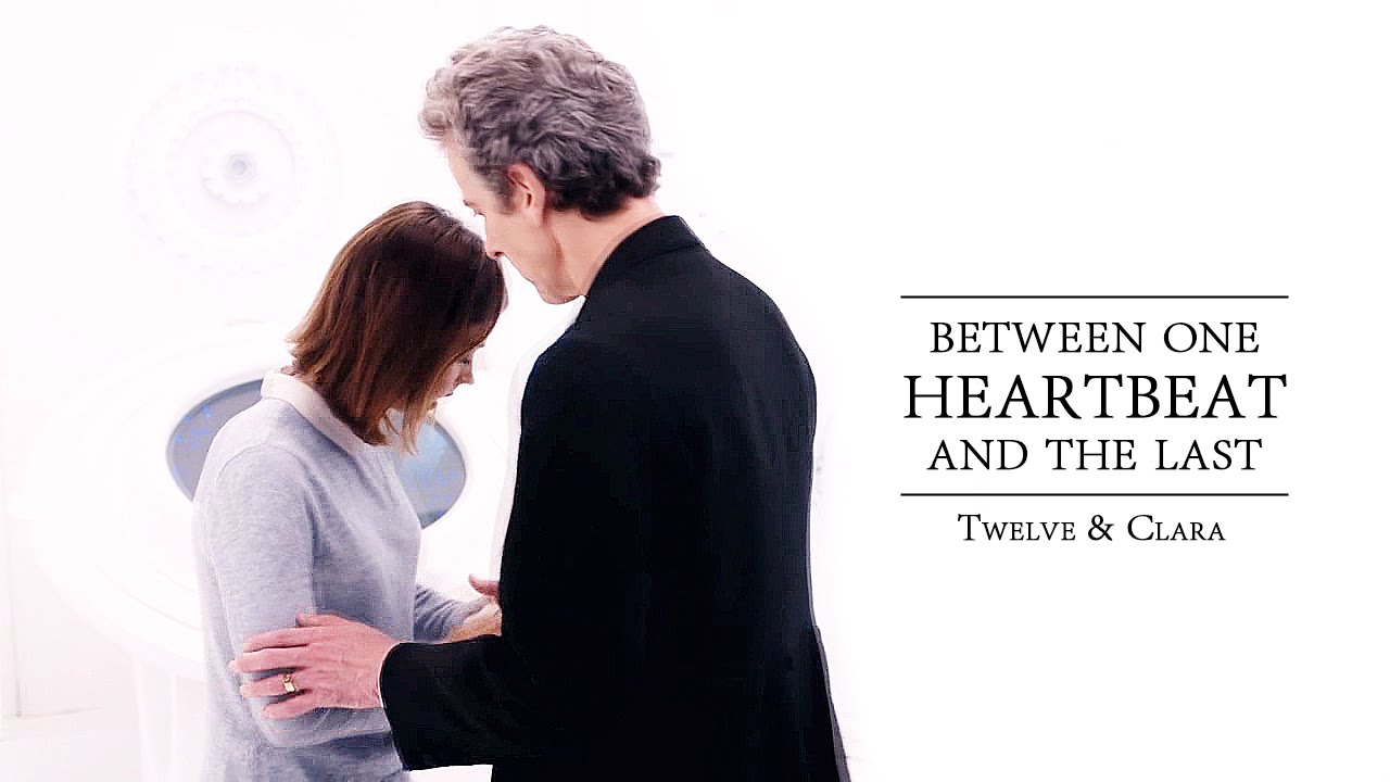 Twelve & Clara | between one heartbeat and the last - YouTube