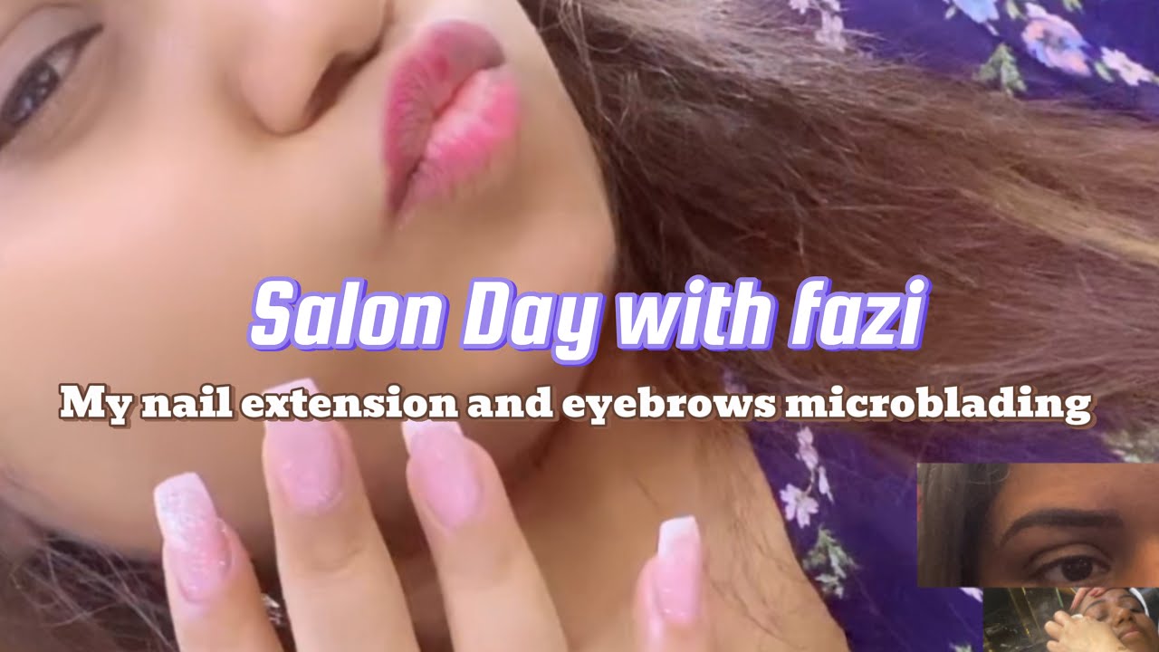 salon day of fazi ||microblading eyebrow @ pinkyz salon||hard gel nail ...