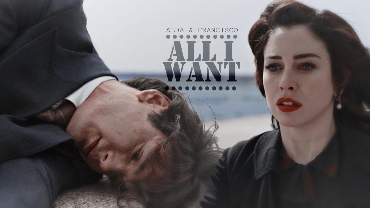 Alba & Francisco | All I Want (+S3) - YouTube