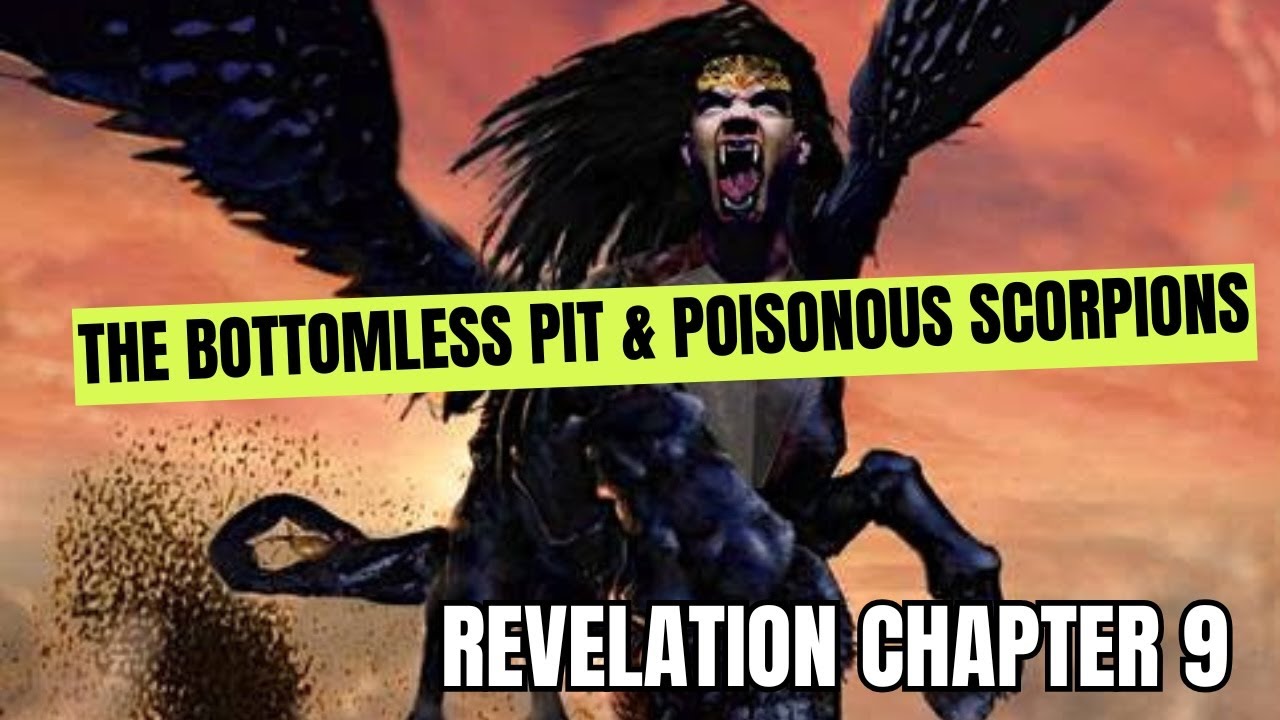 The Bottomless Pit, Poisonous Scorpions, & Abaddon King Of The Pit ...