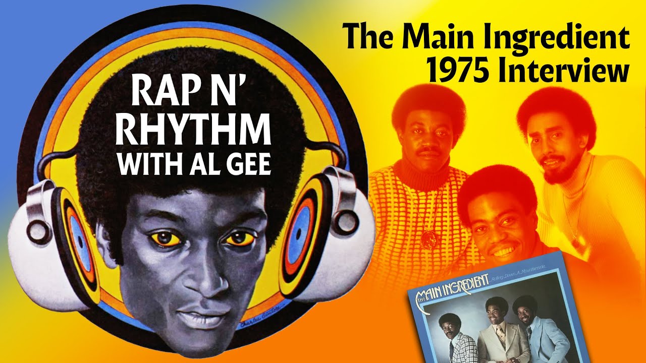 The Main Ingredient - 1975 Interview With Al Gee - Rap N' Rhythm - YouTube