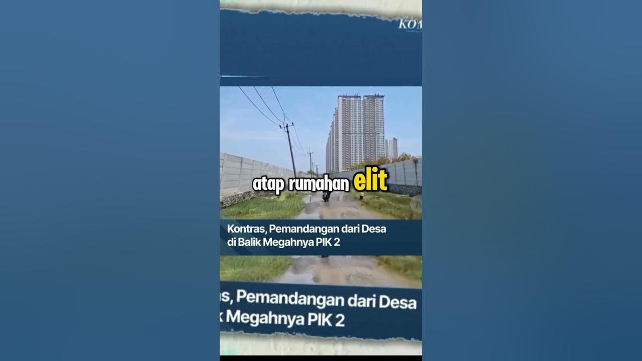 PIK 2 Ibarat Dunia Berbeda - YouTube