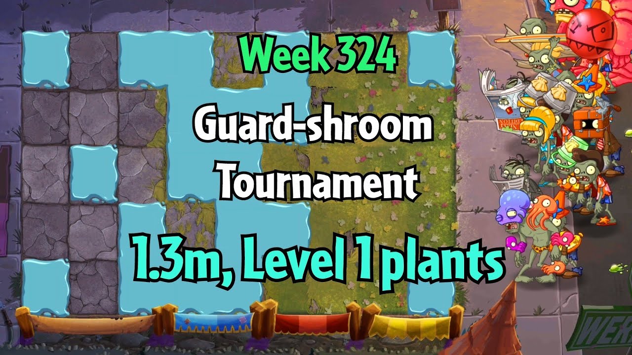 PvZ2 Arena Preview - Week 324 - Guard-shroom Tournament (1.3m, Level 1 ...