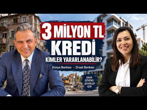 Dünya Bankası’ndan Kentsel Dönüşüme 3 Milyon TL: Şartları Neler?