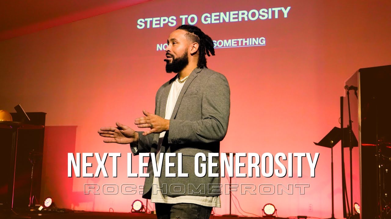 Next Level Generosity | ROC: HOMEFRONT | Riley Halliday - YouTube