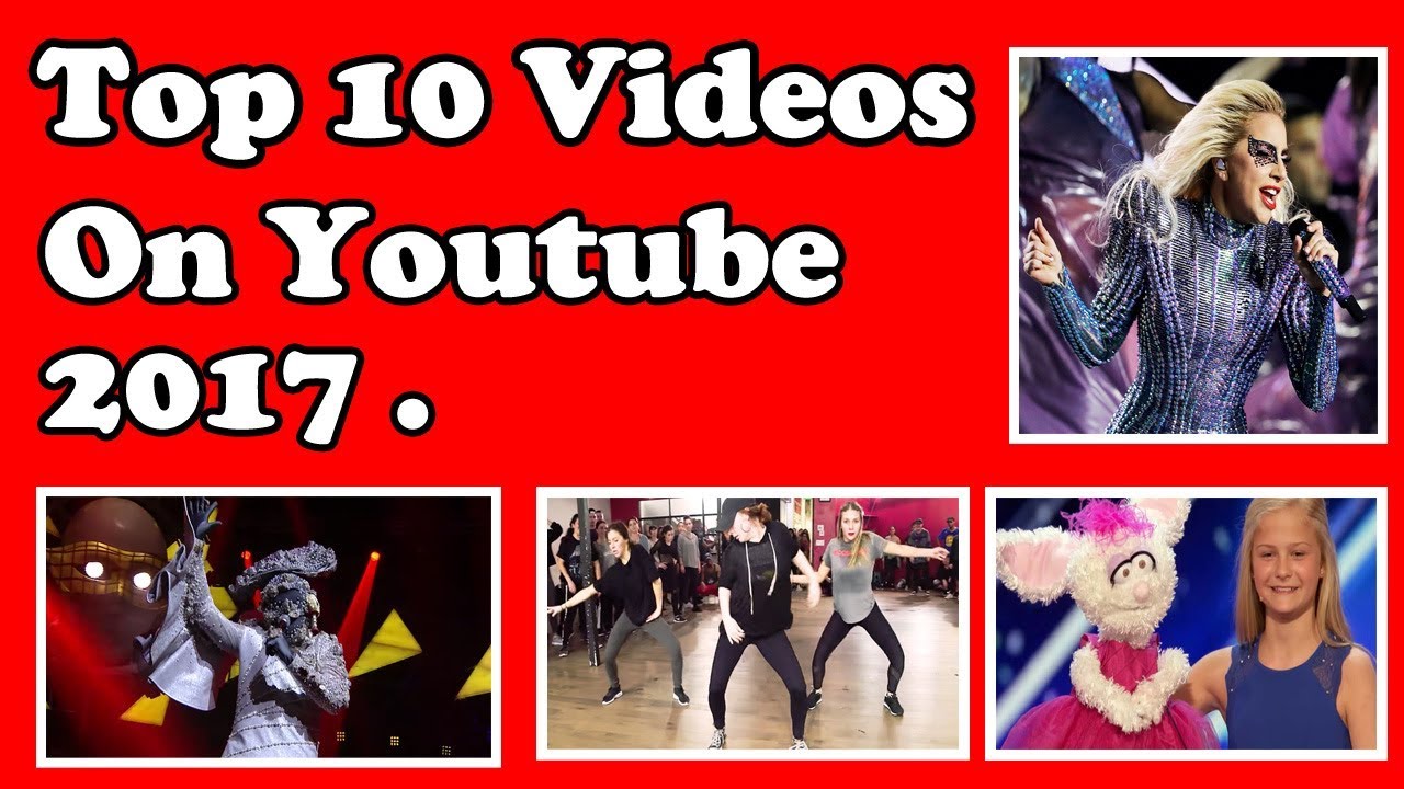 Top 10 videos on YouTube 2017 | YouTube’s top trending Video 2017 ...