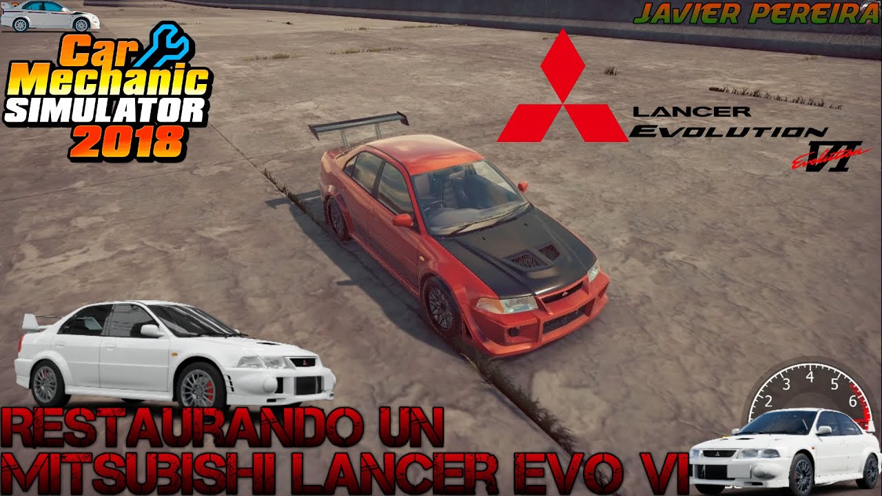 Restaurando un Mitsubishi Lancer Evo VI 🚗 Car Mechanic Simulator 2018 🚗 ...