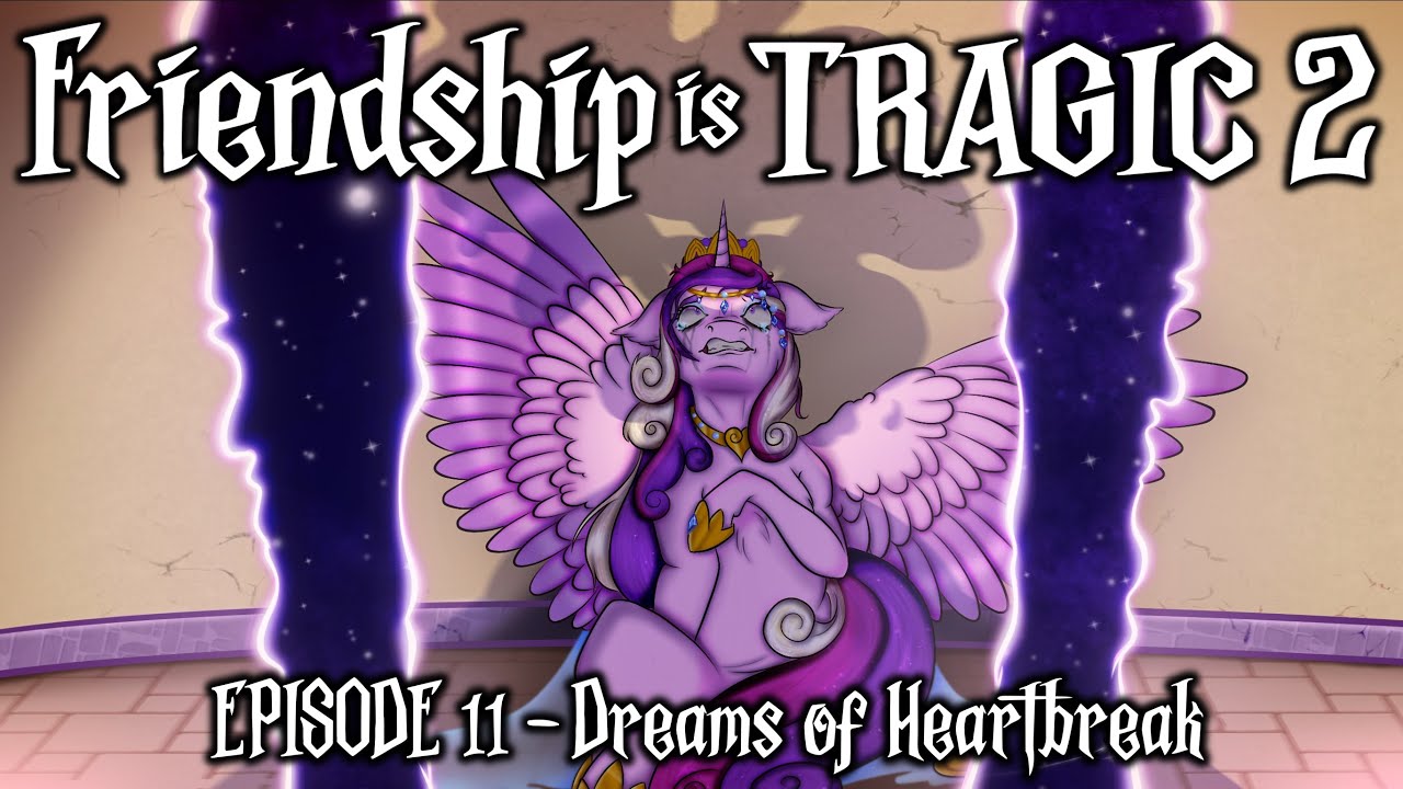 Friendship is Tragic 2: A Tale of Two Princesses: Ep11 - Dreams of ...
