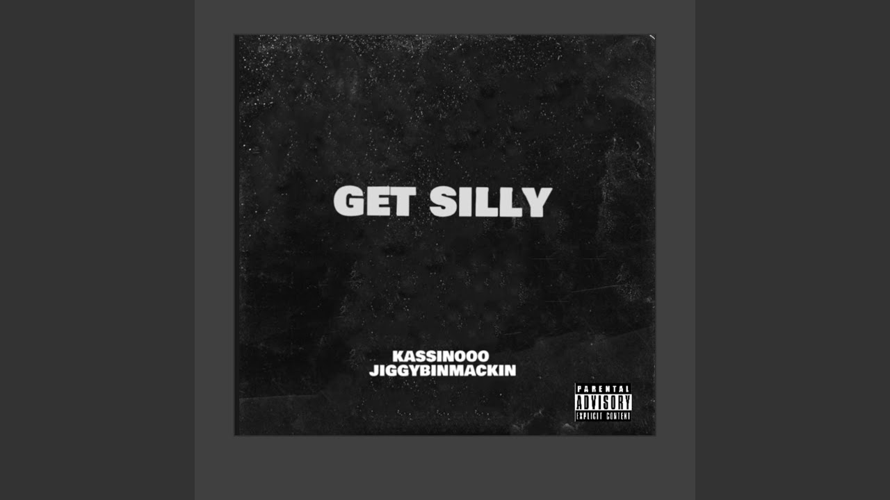 Get Silly (feat. Jiggybinmackin) - YouTube
