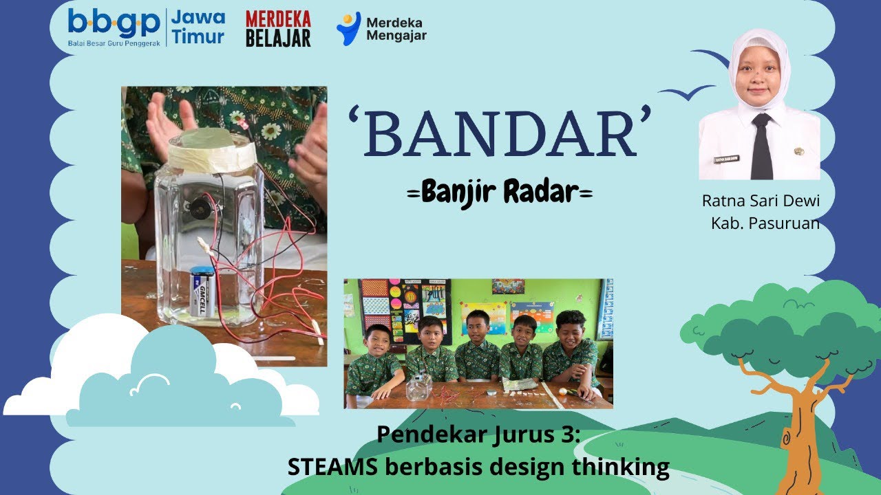 BANDAR - Produk Pendeteksi Banjir Sederhana dengan pendekatan STEAMS Berbasis Design Thinking ...