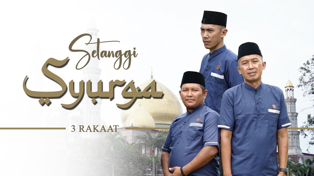 SETANGGI SYURGA (Inteam) || 3 RAKAAT (Cover Top Nasyid) - YouTube
