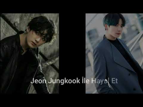 Jeon Jungkook İle Hayal Et \