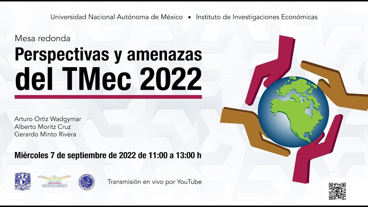 Mesa redonda: Perspectivas y amenazas del TMec 2022 - YouTube