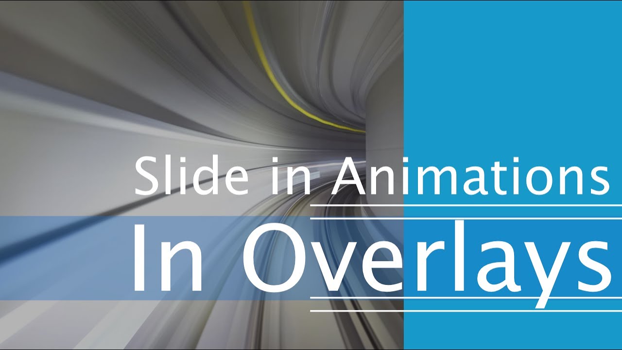 Creating a "Slide in" Animation in a Custom Overlay for your Virtual ...