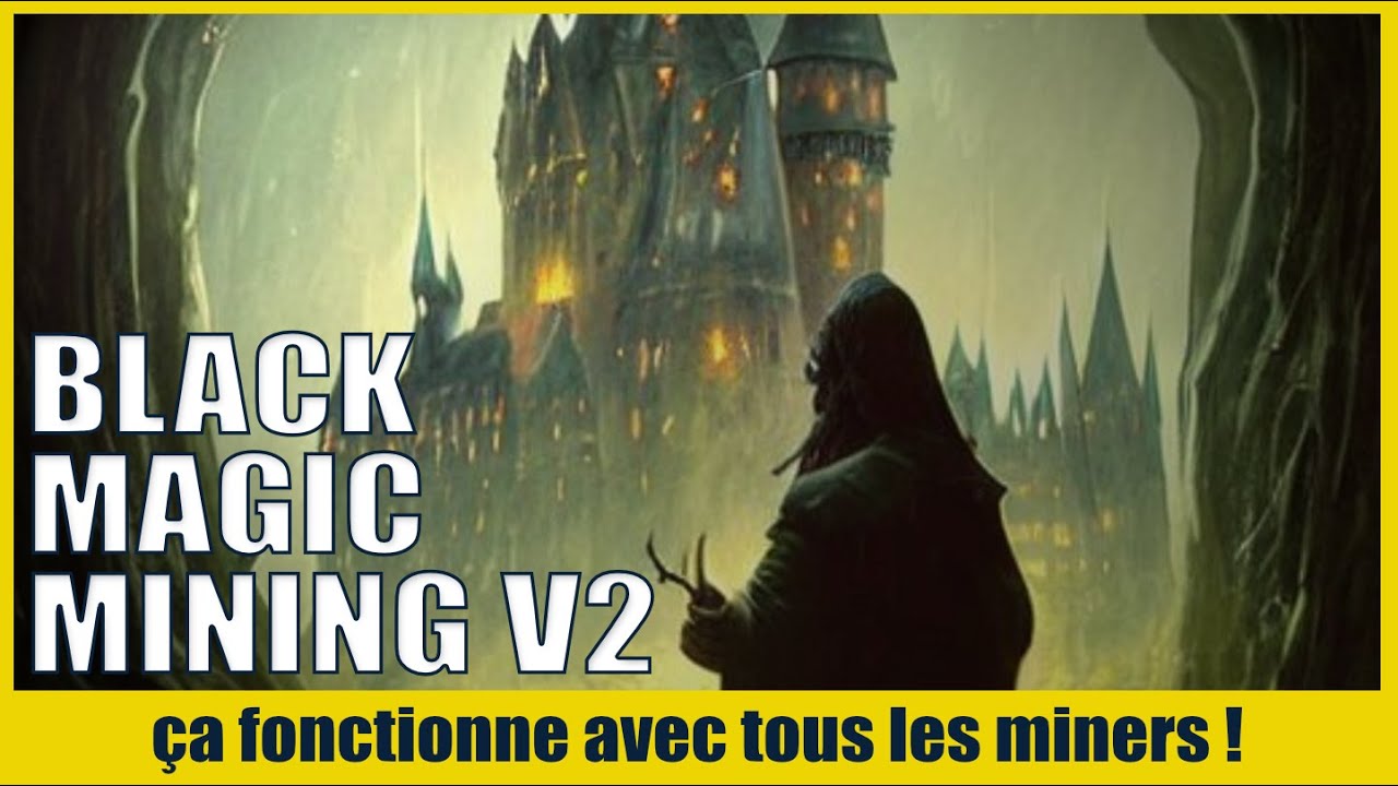 BLACK MAGIC MINING V2 avec NVTOOL - Fait de la magie noire avec tes # ...