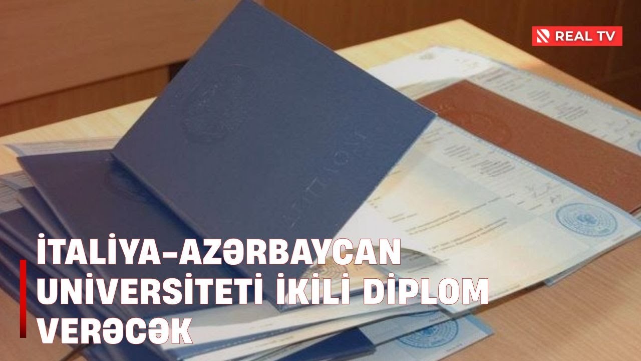 İtaliya-Azərbaycan universiteti ikili diplom verəcək - YouTube