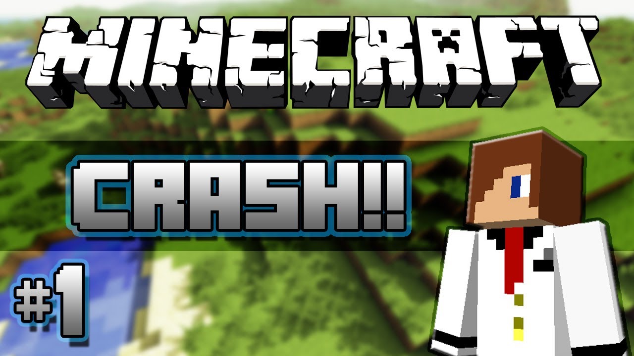 Minecraft: CRASH!!!! Pt.1 - EXCUSE ME CREEPERS - YouTube