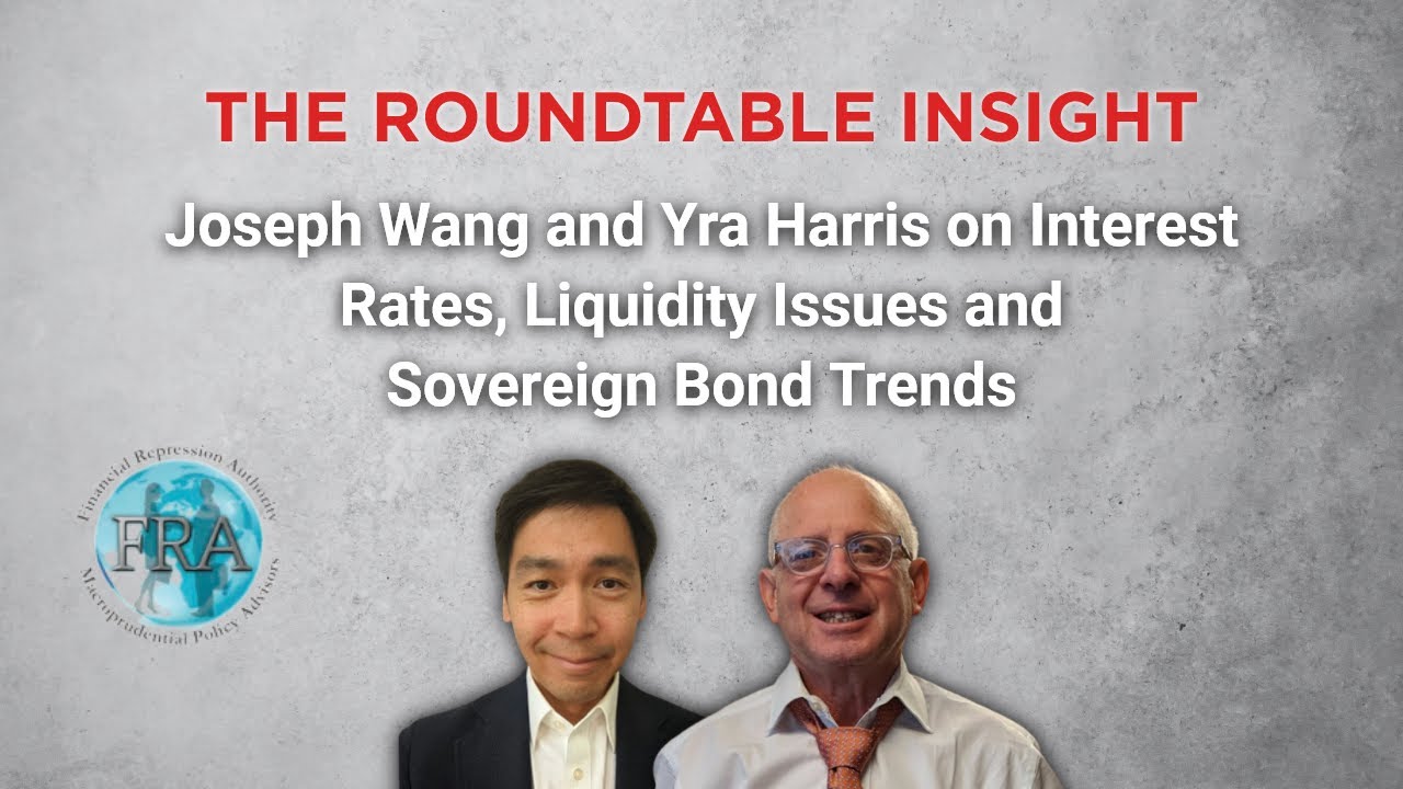 Joseph Wang and Yra Harris on Interest Rates, Liquidity Issues and ...