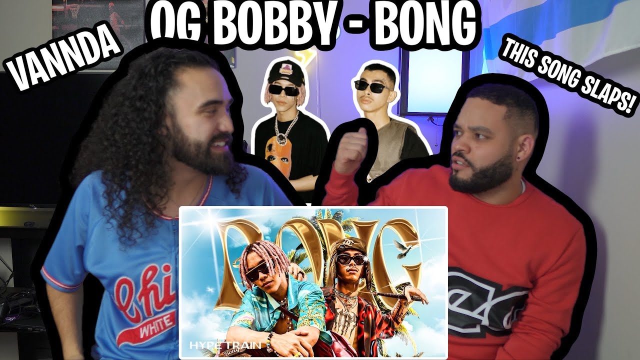 OG BOBBY - BONG Feat. VannDa (Prod. by NINO) OFFICIAL MV | Energetic ...