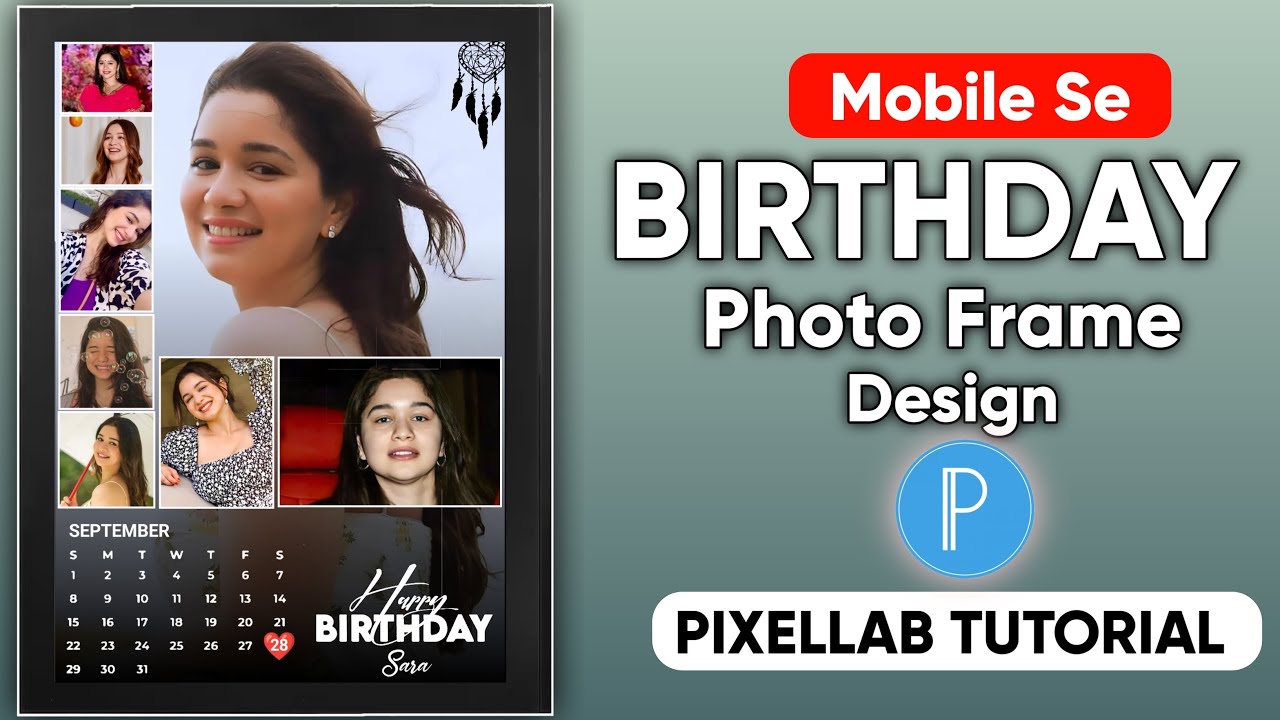 Customize Birthday Calendar Photo Editing | Birthday Frame Photo ...