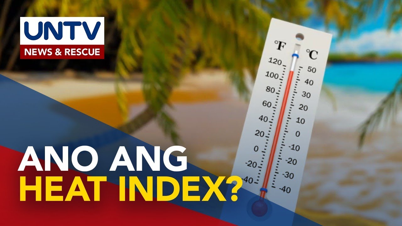 ALAMIN: Heat index – ano ang ibig sabihin nito? - YouTube