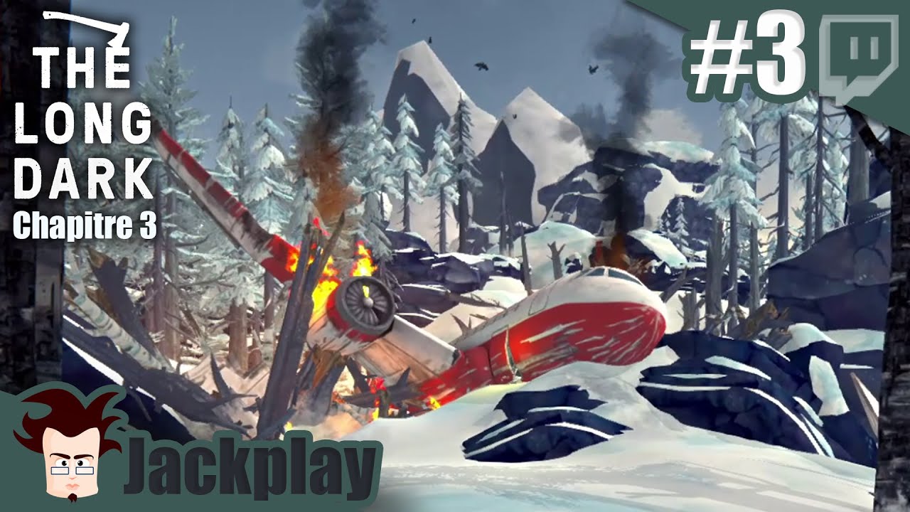 The Long Dark - Chapitre 3 - Ep 03 - Le site du crash | Let's Play FR ...