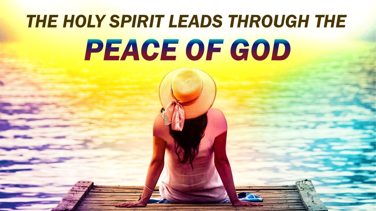 THE HOLY SPIRIT LEADS THROUGH THE PEACE OF GOD - MORNING PRAYER ᴴᴰ ...