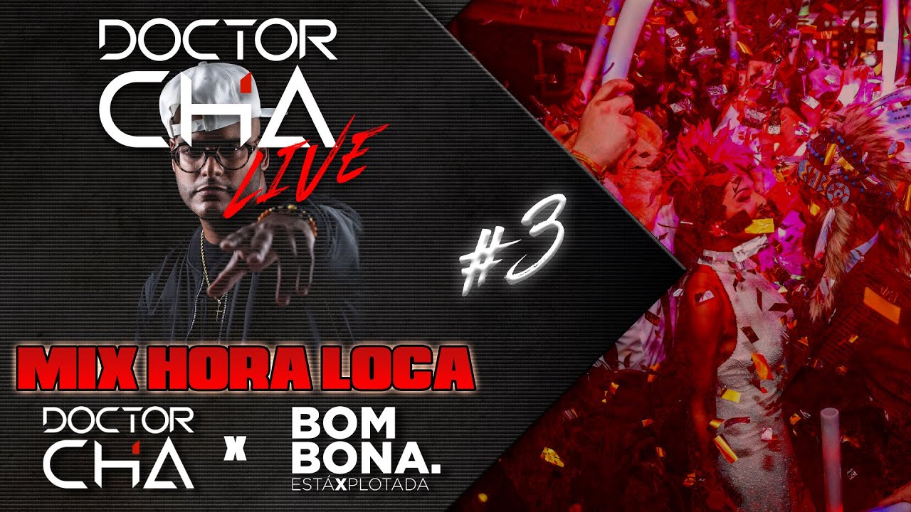 DOCTOR CHA LIVE #3 - HORA LOCA - YouTube