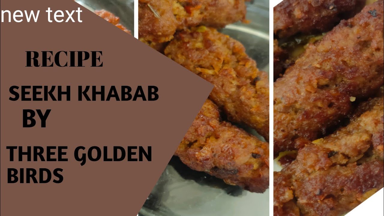seekh khabab recipe by Three golden birds/ secret of khabab Recipe ...