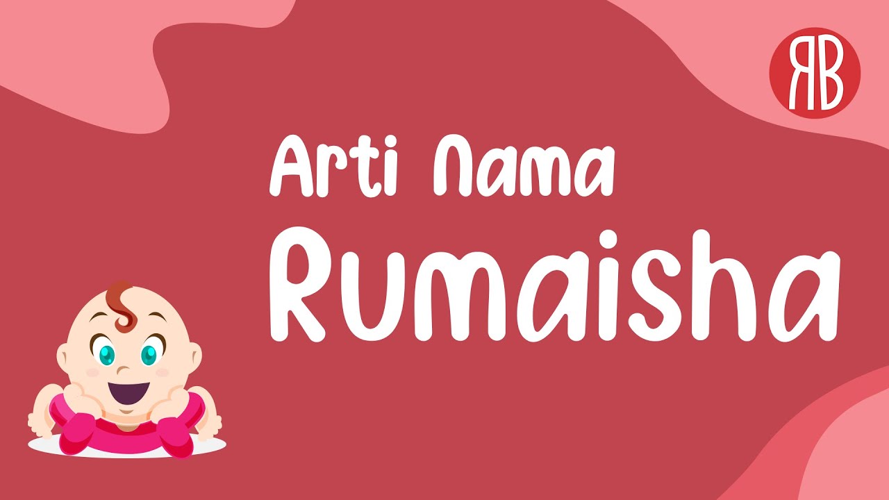 Arti Nama Rumaisha & Kombinasi Rangkaian Nama - YouTube