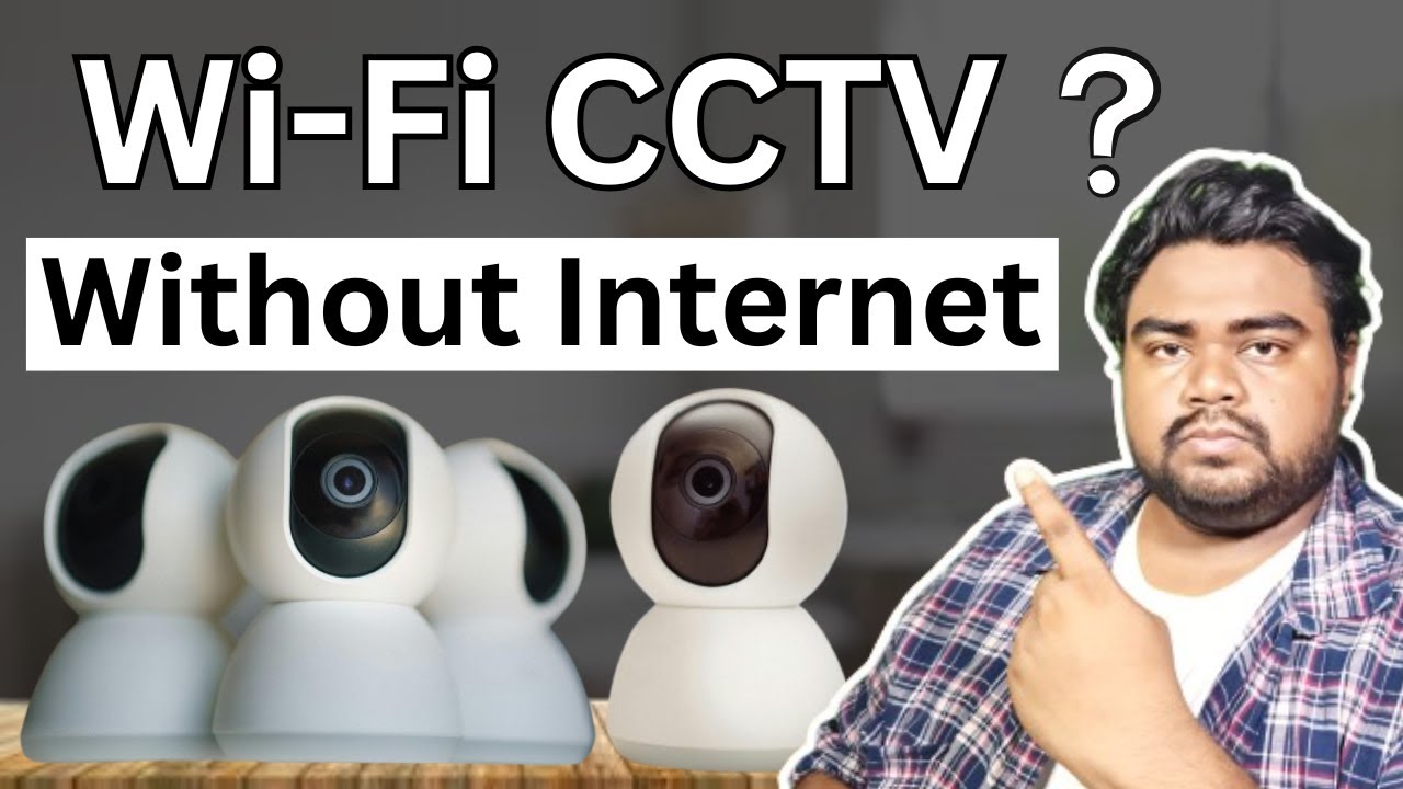 Wi-Fi CCTV camera without Wi-Fi - Wifi camera without inrernet - WiFi ...