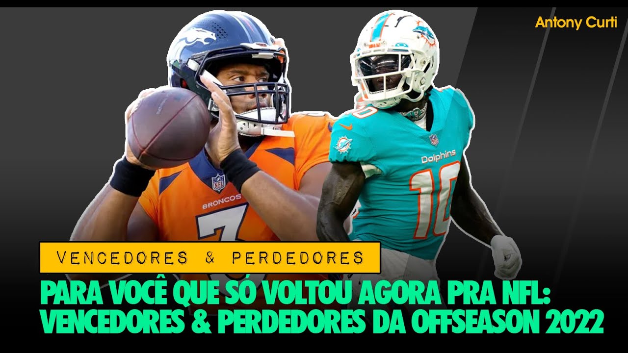 Para você que só voltou agora para a NFL: Vencedores & Perdedores da ...