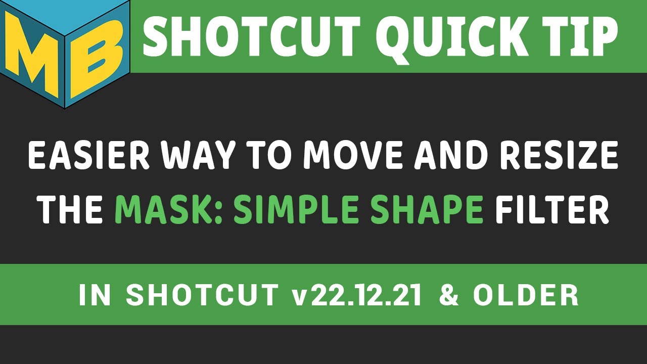 Shotcut - Quick Tip | A few tips to make the "Mask: Simple Shape ...