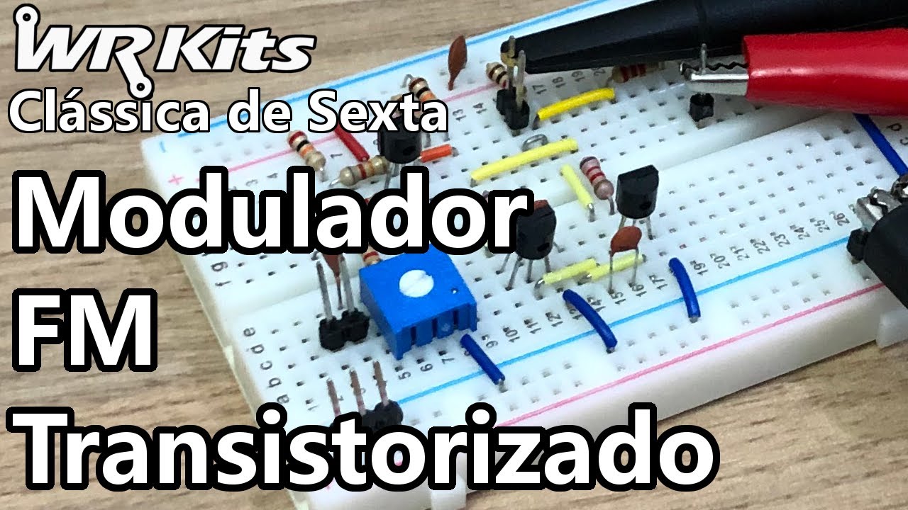 MODULADOR FM TRANSISTORIZADO | Vídeo Aula #361 - YouTube