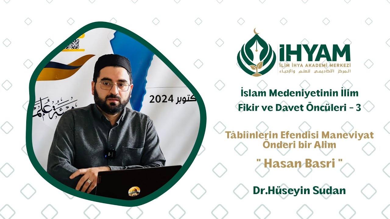 Tâbiîn'in Efendisi Maneviyat Önderi bir Alim "Hasan Basri" - Dr.Hüseyin ...