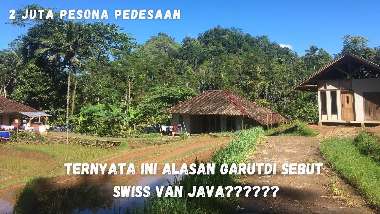 SWIS VAN JAVA GARUT !! 2 JUTA PESONA PEDESAAN - YouTube