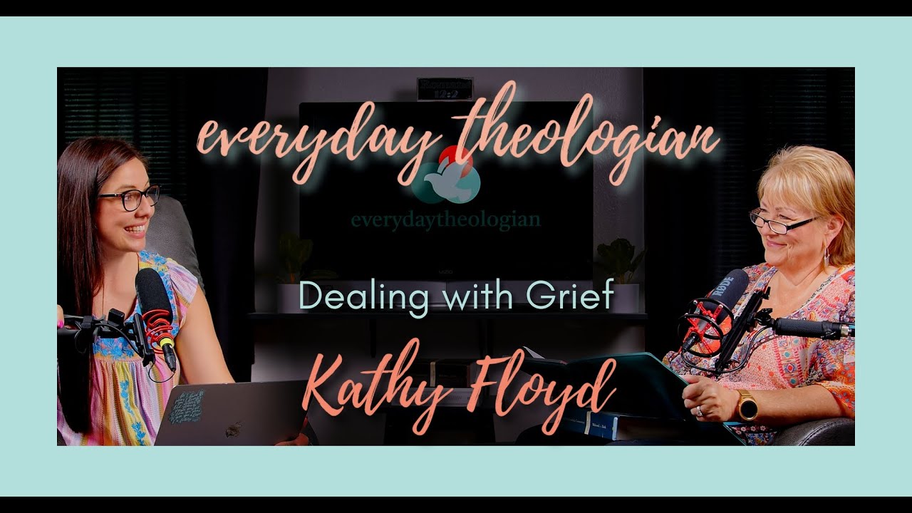 Dealing with Grief | Kathy Floyd - YouTube