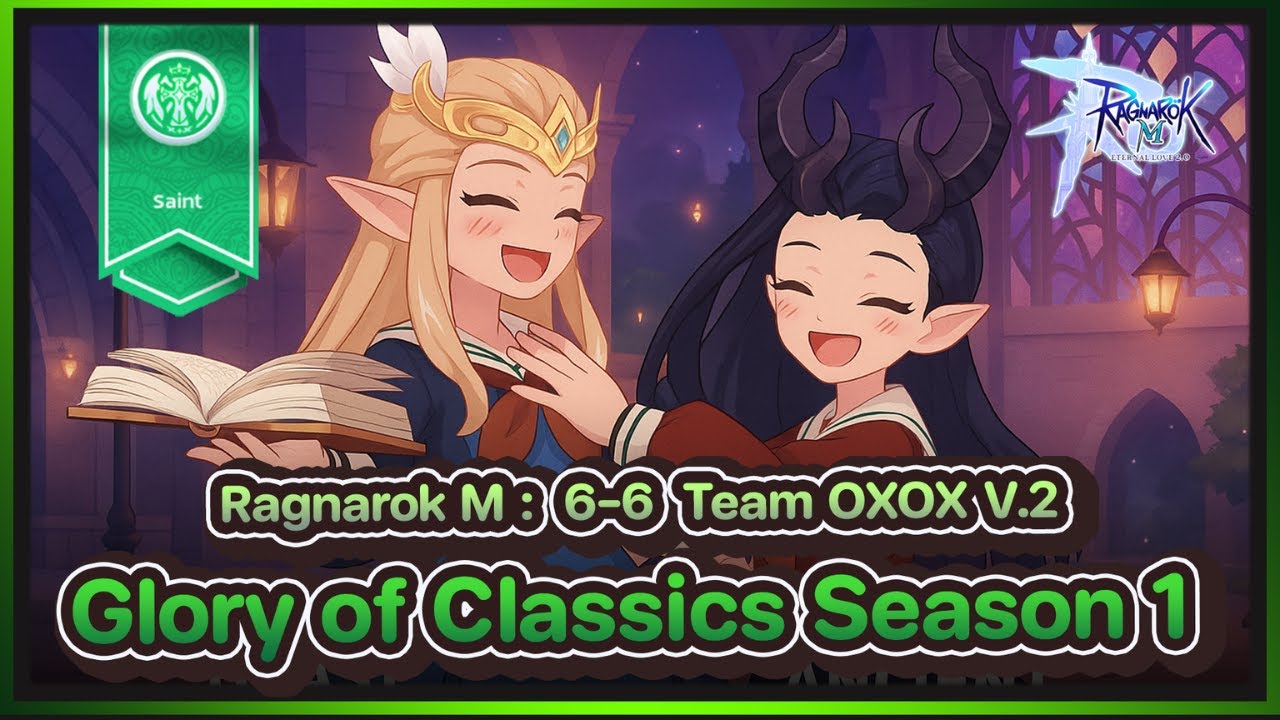 Ragnarok M : 6-6 Mode Glory of Classics Season 1 Team OXOX V.2 - YouTube