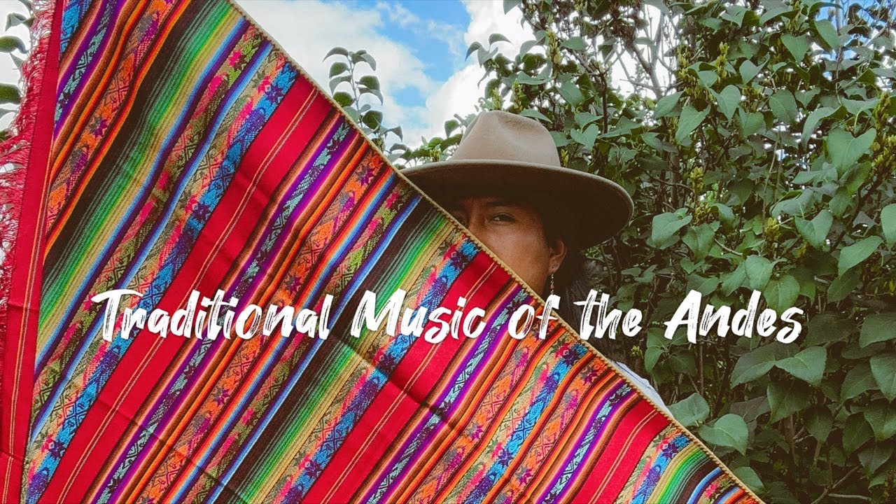 Traditional Music of the Andes 🎵 (Pan Flute, Quena, Zampoña ...