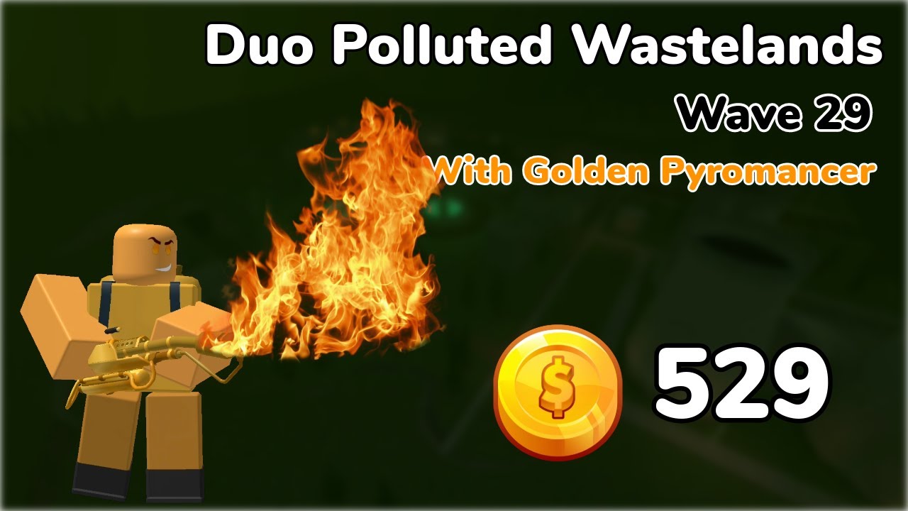 Duo Polluted Wastelands to Wave 29 with Golden Pyromancer | TDS Roblox ...