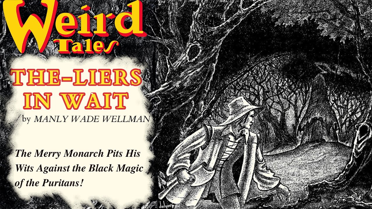 The Liers in Wait By Manly Wade Wellman | Dark Fantasy - YouTube