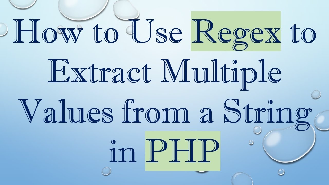 How To Use Regex To Extract Multiple Values From A String In Php Youtube 3236