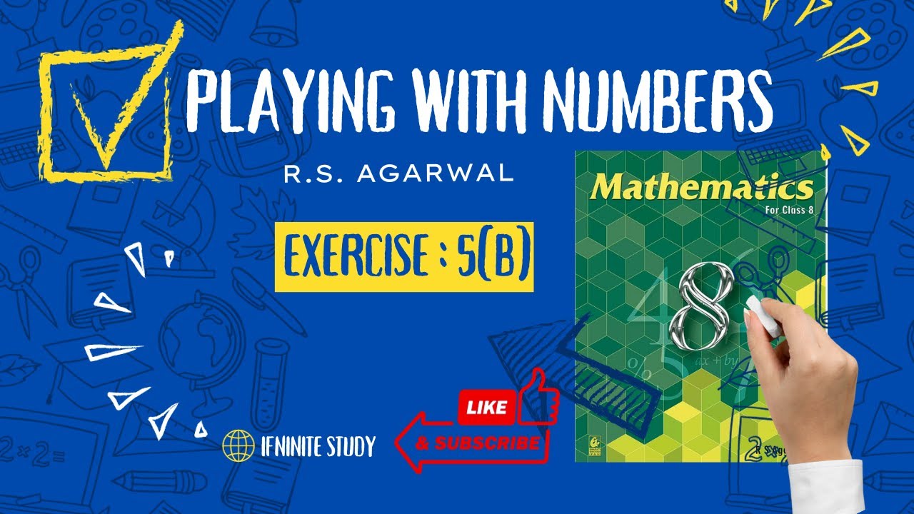 Playing with Numbers | Class 8 Exercise 5B I Theory and Questions| Rs ...