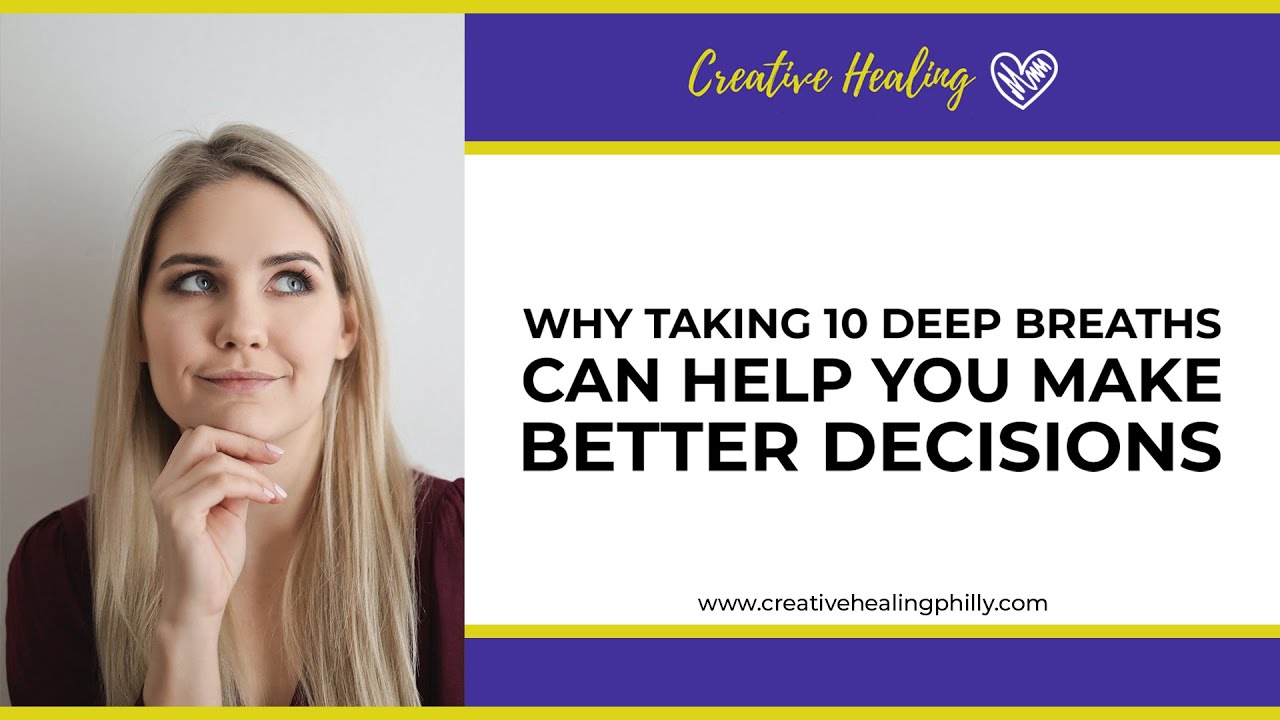 Why Taking 10 Deep Breaths Can Help You Make Better Decisions - YouTube