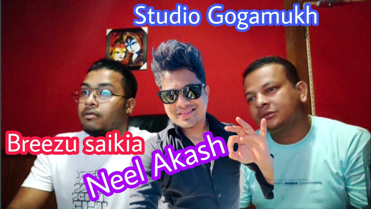 Gogamukh|Breezu saikia Studio Octave @BREEZUSAIKIA @NEELAKASHDAS ...
